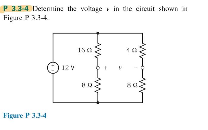 Solved P 3.3-4 Determine the voltage v in the circuit shown | Chegg.com