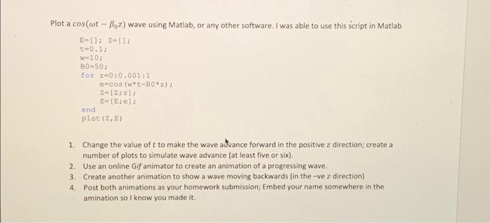 Plot a cos(wt - Boz) wave using Matlab, or any other | Chegg.com