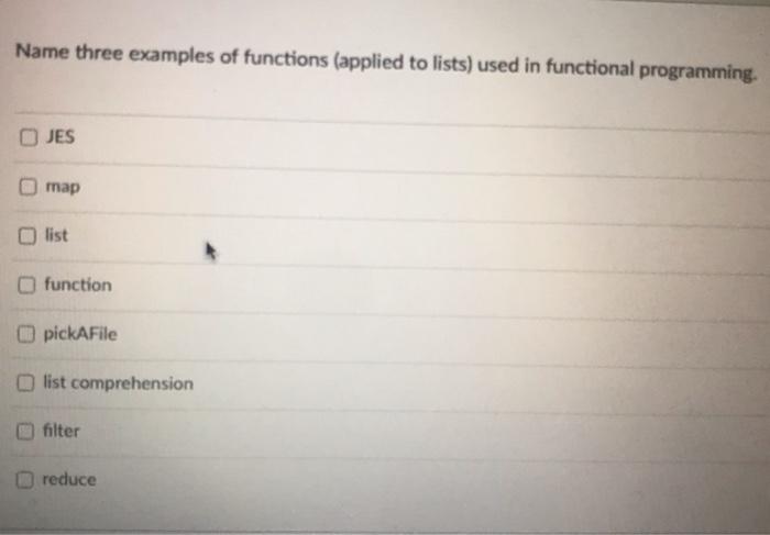Solved Name three examples of functions (applied to lists) | Chegg.com