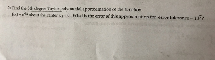 Solved 2) Find the 5th degree Taylor polynomial | Chegg.com