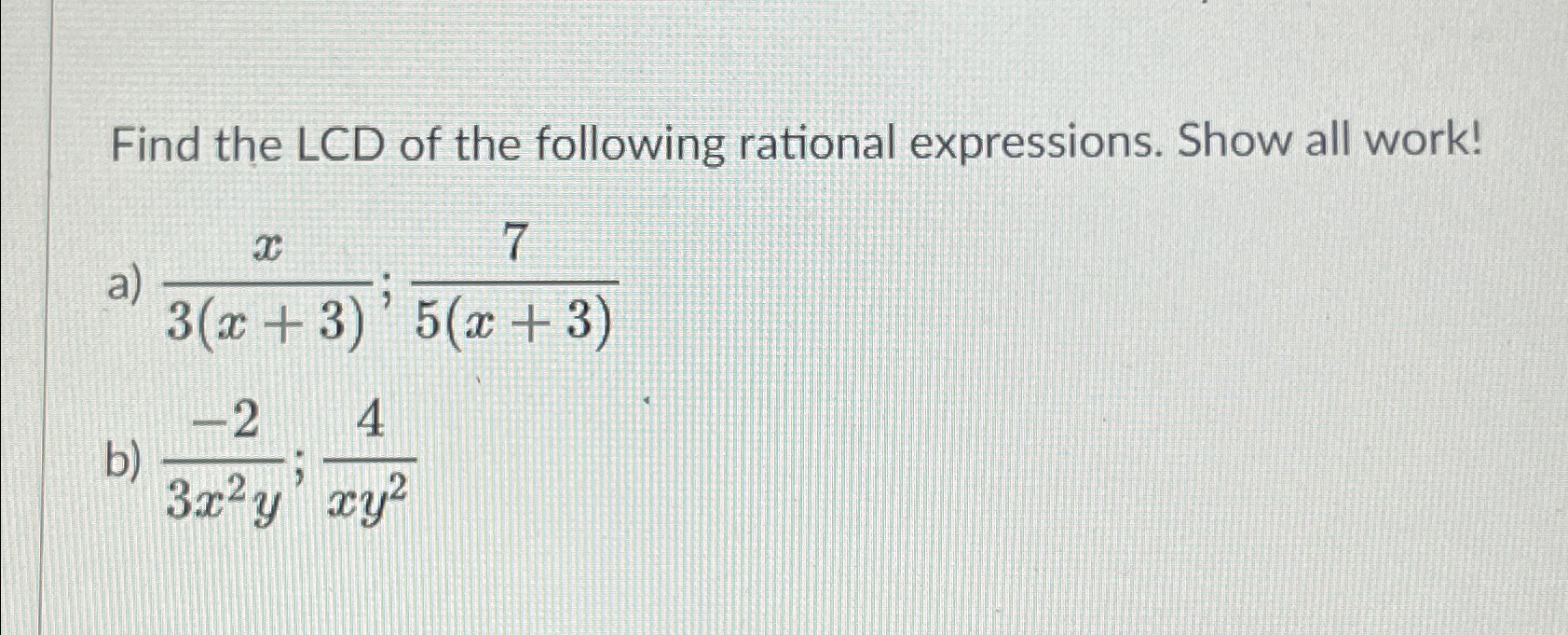 Solved Find the LCD of the following rational expressions. | Chegg.com