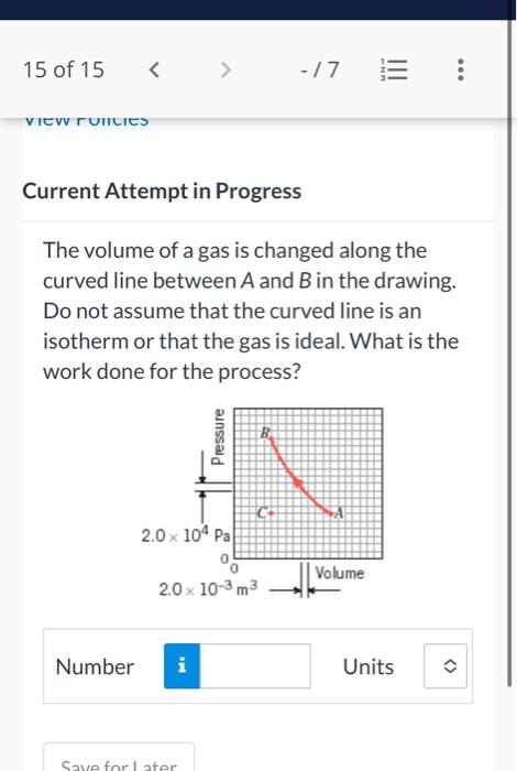 Solved The volume of a gas is changed along the curved line | Chegg.com