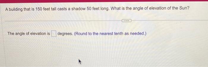 Solved A building that is 150 feet tall casts a shadow 50 | Chegg.com
