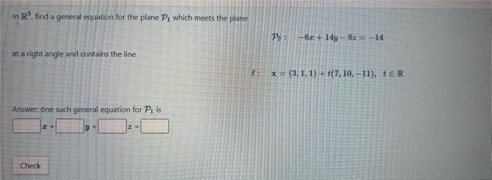 Solved In R3, find a general equation for the plane P1 which | Chegg.com