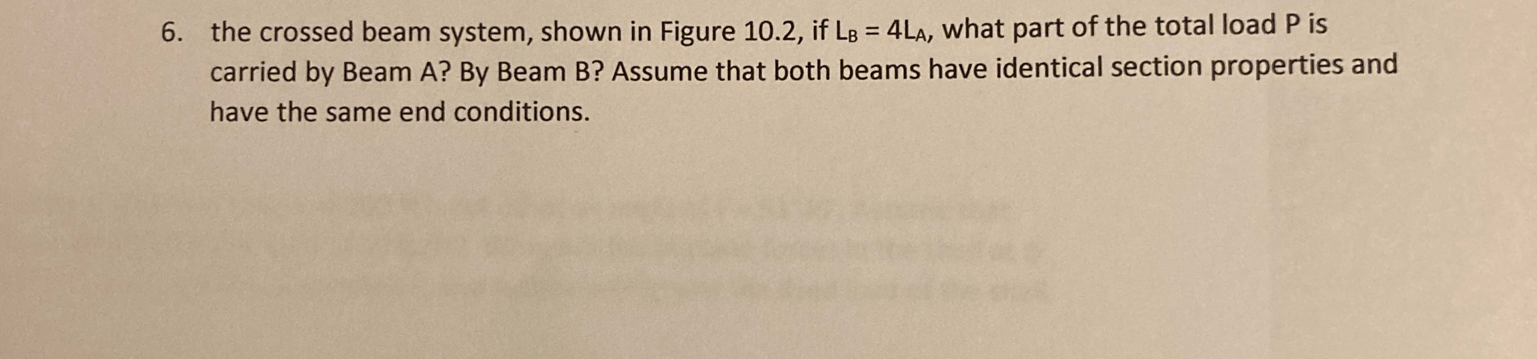 Solved the crossed beam system, shown in Figure 10.2 , ﻿if | Chegg.com