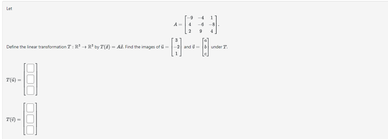 Solved LetA=[-9-414-6-8294]Define the linear transformation | Chegg.com