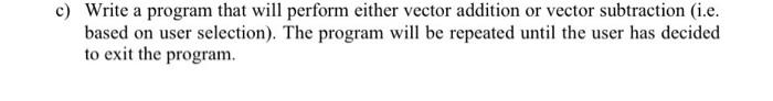 Solved 2. Develop a program to calculate simple vector | Chegg.com
