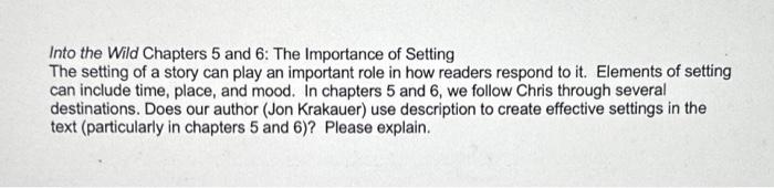 Into the Wild Chapters 5 and 6: The Importance of | Chegg.com