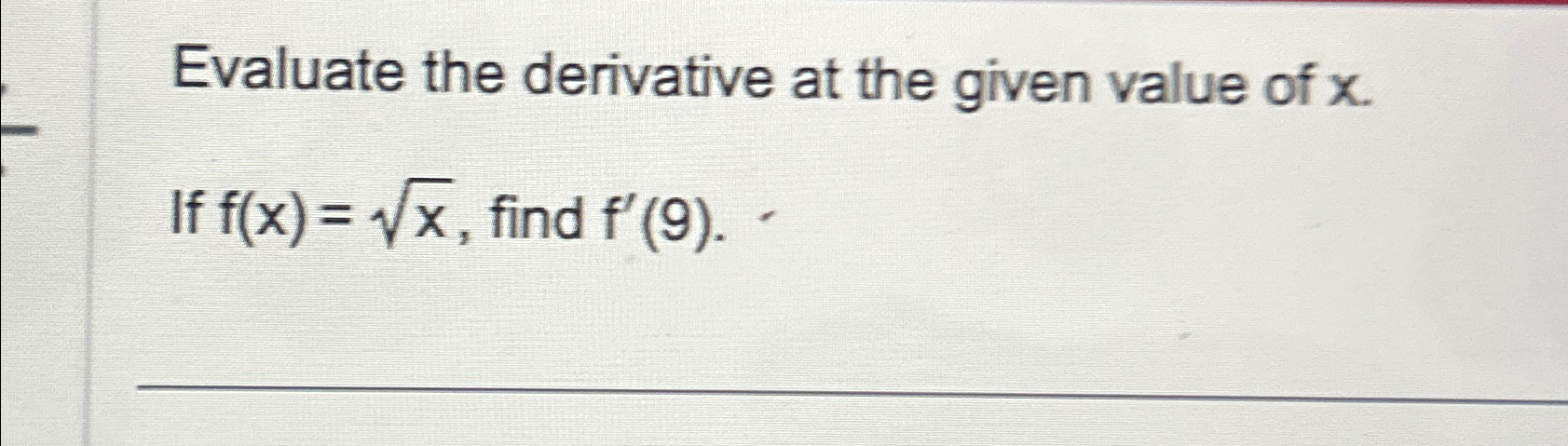 Solved Evaluate the derivative at the given value of x. ﻿If | Chegg.com