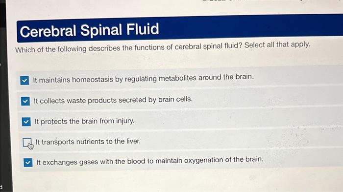 Solved Cerebral Spinal Fiuld Which of the following | Chegg.com