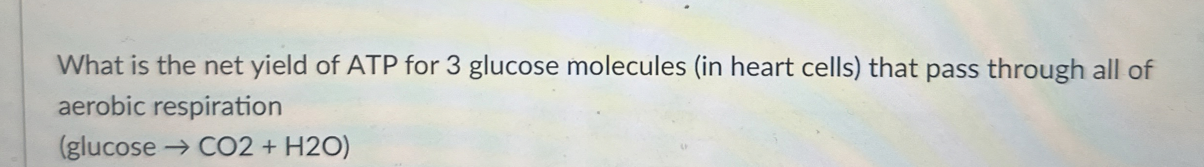 Solved What is the net yield of ATP for 3 ﻿glucose molecules | Chegg.com