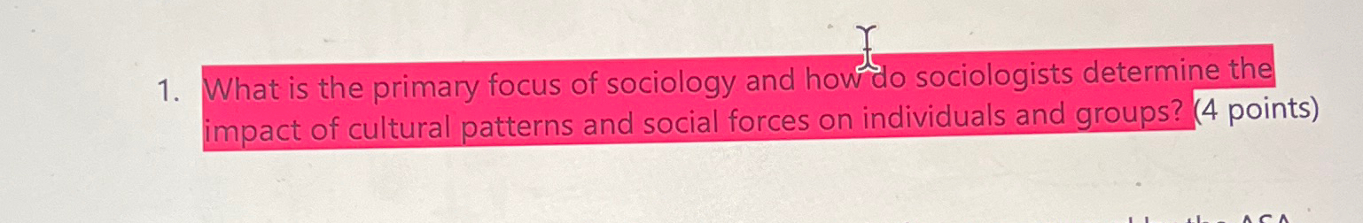 What is the primary focus of sociology and how do | Chegg.com
