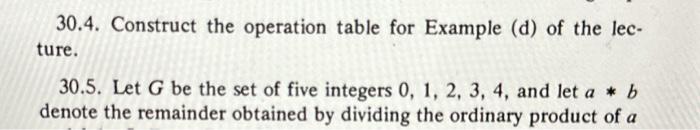 Solved 30.4. Construct the operation table for Example (d) | Chegg.com