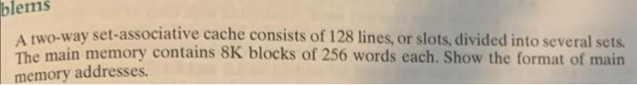 Solved A two-way set-associative cache consists of 128 | Chegg.com