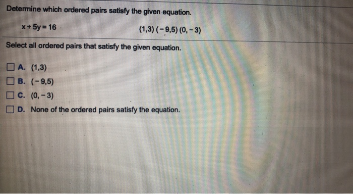 Solved Determine Which Ordered Pairs Satisfy The Given