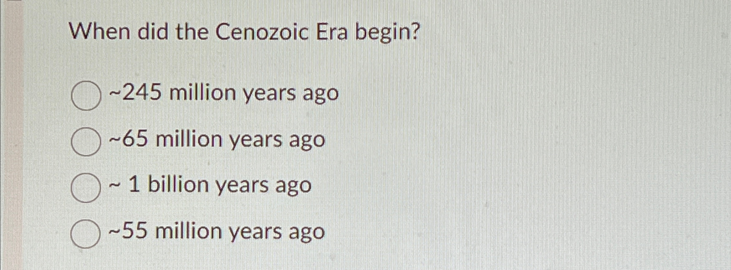 Solved When did the Cenozoic Era begin?∼245 ﻿million years | Chegg.com
