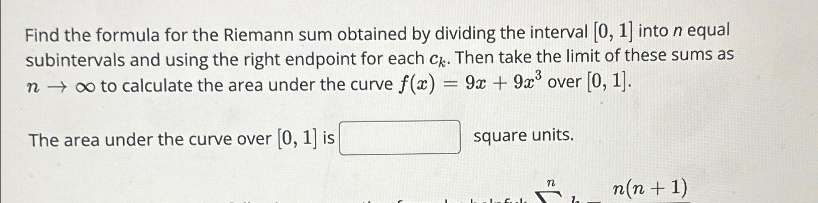 Solved Find the formula for the Riemann sum obtained by | Chegg.com