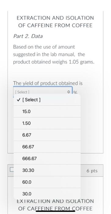 Solved EXTRACTION AND ISOLATION OF CAFFEINE FROM COFFEE Part | Chegg.com