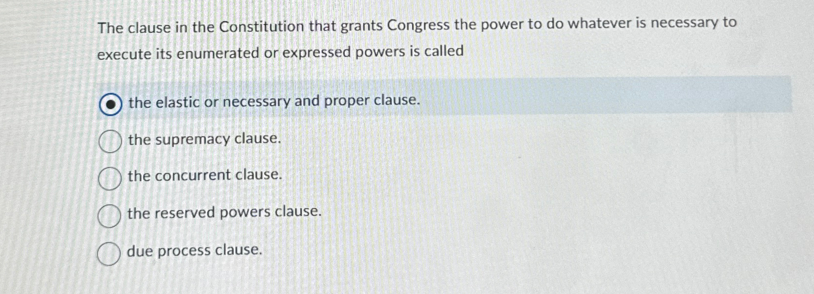 Solved The clause in the Constitution that grants Congress | Chegg.com