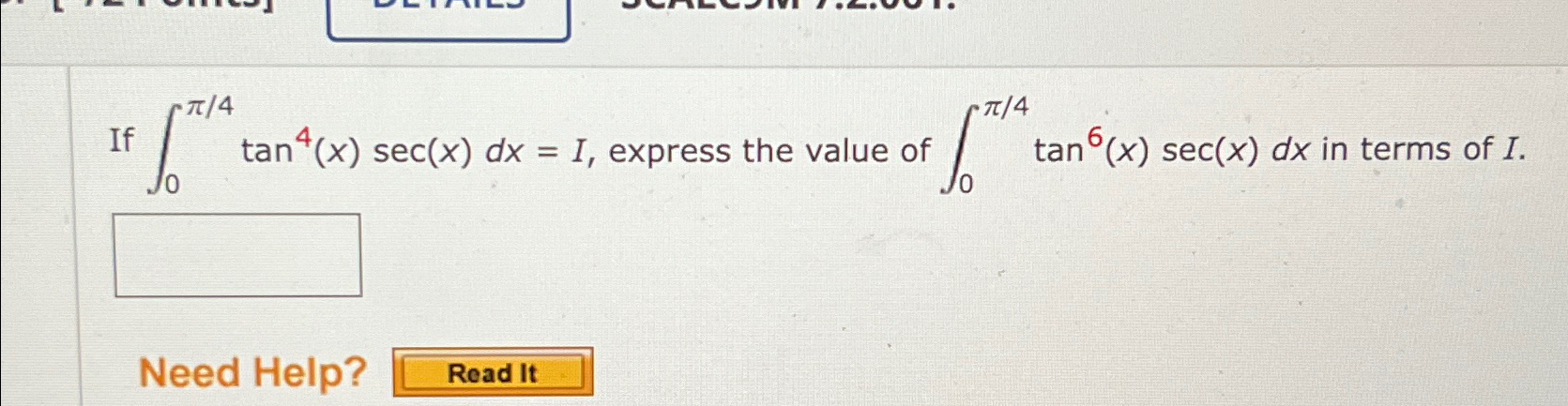 Solved If ∫0π4tan4 X Sec X Dx I Express The Value Of