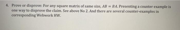 Solved 4. Prove or disprove: For any square matrix of same | Chegg.com