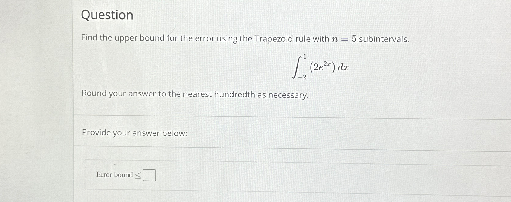 Solved QuestionFind the upper bound for the error using the | Chegg.com