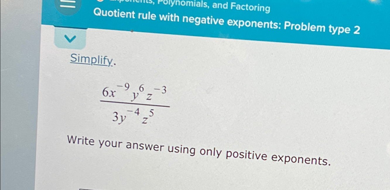 Solved nomials, and FactoringSimplify.6x-9y6z-33y-4z5Write | Chegg.com