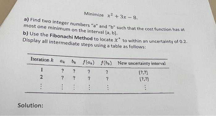 Solved Minimize x² + 3x - 8. a) Find two integer numbers "a" | Chegg.com