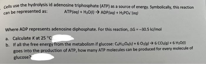 Solved Cells use the hydrolysis id adenosine triphosphate | Chegg.com