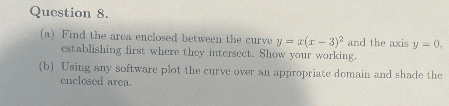 Question 8.(a) ﻿Find the area enclosed between the | Chegg.com