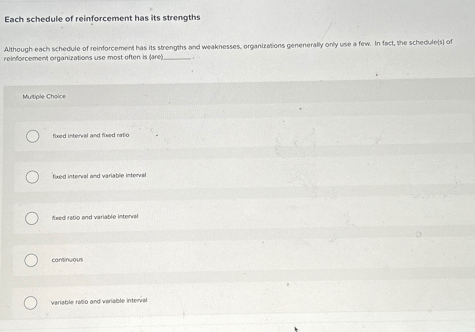Solved Each schedule of reinforcement has its | Chegg.com
