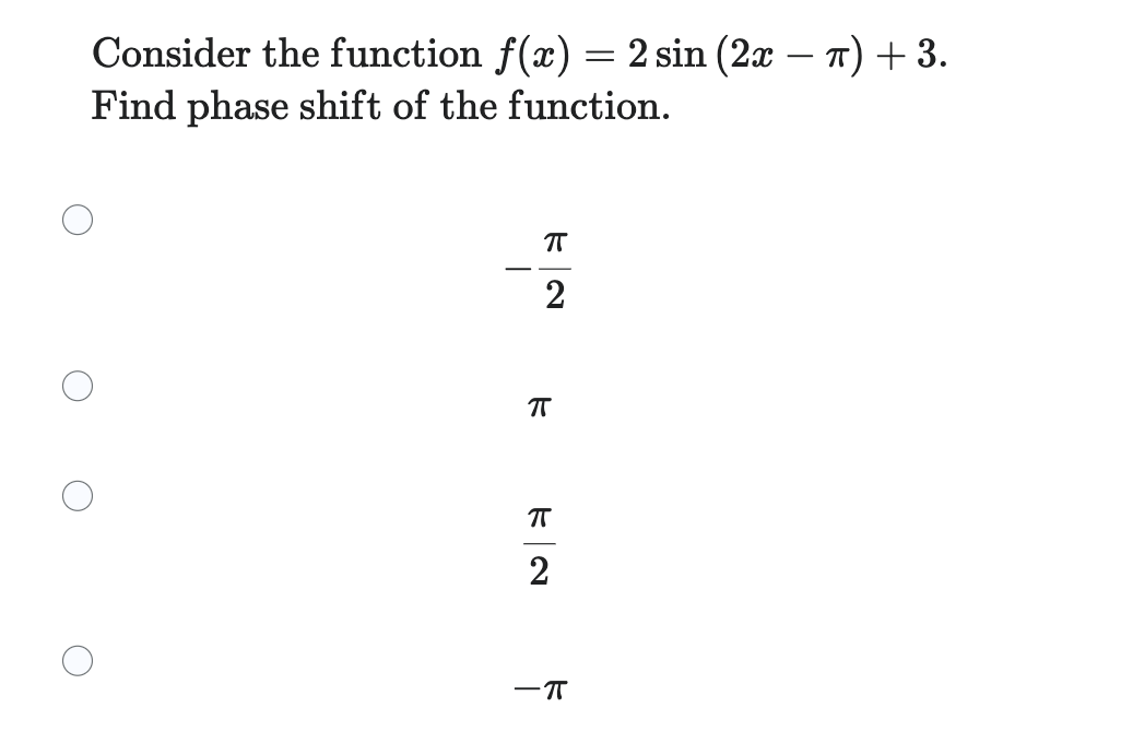 Solved Consider the function f(x)=2sin(2x-π)+3.Find phase | Chegg.com