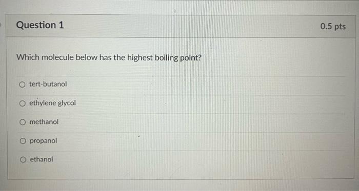 Solved Which molecule below has the highest boiling point? | Chegg.com