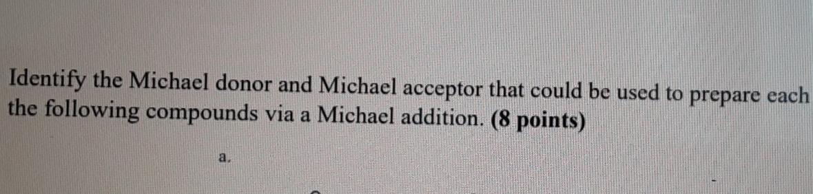 Solved Identify the Michael donor and Michael acceptor that | Chegg.com