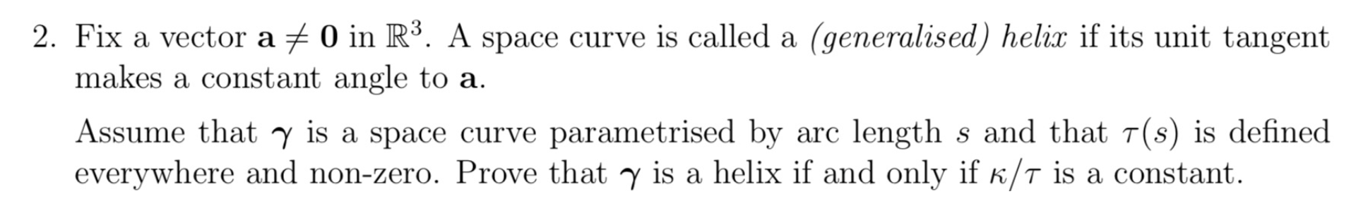 Solved Fix a vector a≠0 ﻿in R3. ﻿A space curve is called a | Chegg.com