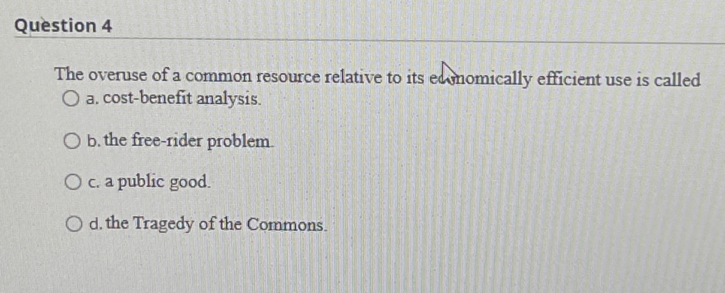 Solved Question 4The overuse of a common resource relative | Chegg.com