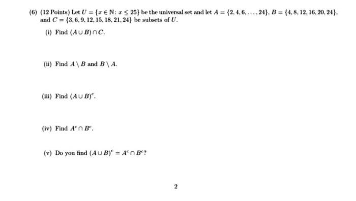 Solved (6) (12 Points) Let U={x∈N : x≤25} be the universal | Chegg.com Solved (6) (12 Points) Let U={x∈N : x≤25} be the universal | Chegg.com