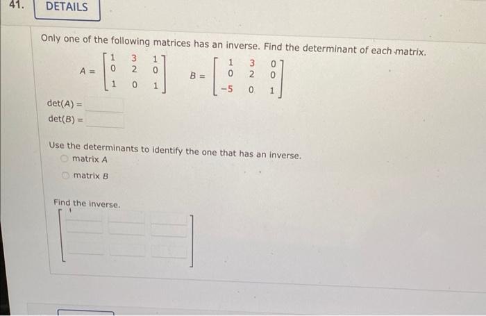 Solved Only one of the following matrices has an inverse. | Chegg.com