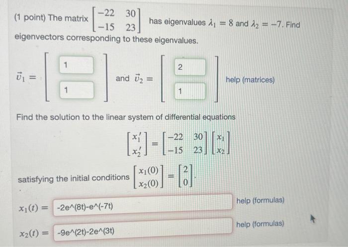 Solved (1 point) The matrix [−22−153023] has eigenvalues | Chegg.com