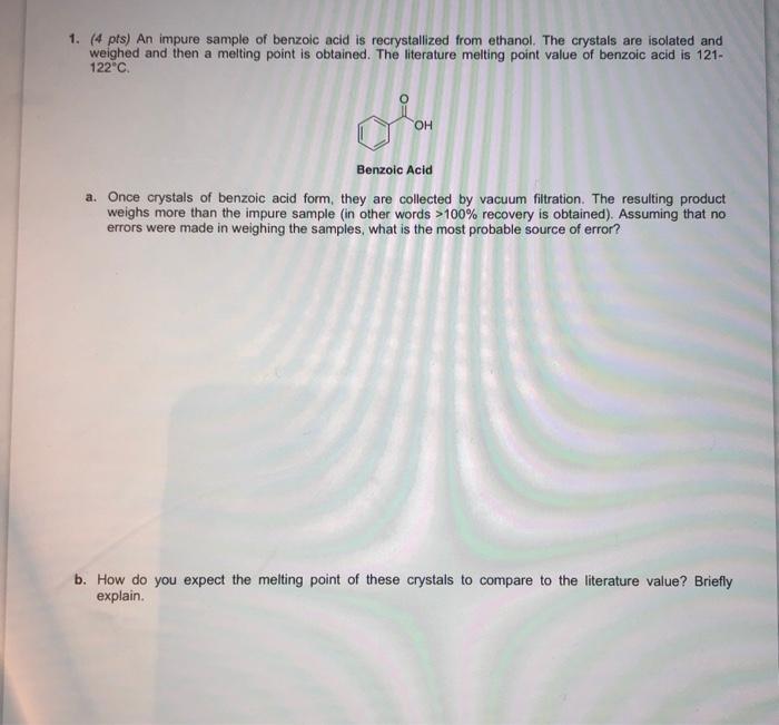 Solved 1. (4 pts) An impure sample of benzoic acid is | Chegg.com