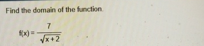 Solved Find the domain of the function.f(x)=7x+22 | Chegg.com