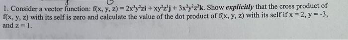 Solved 1. Consider a vector function: | Chegg.com