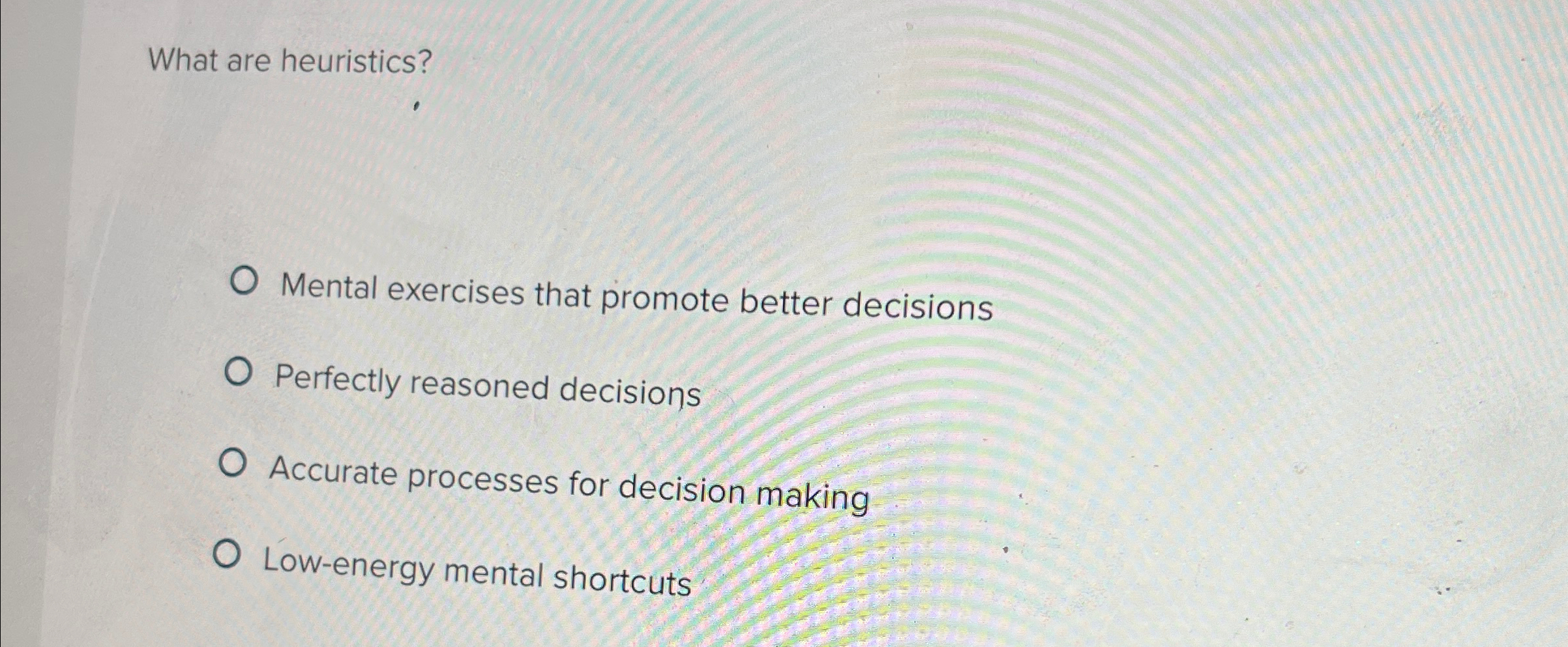 Solved What are heuristics?Mental exercises that promote | Chegg.com