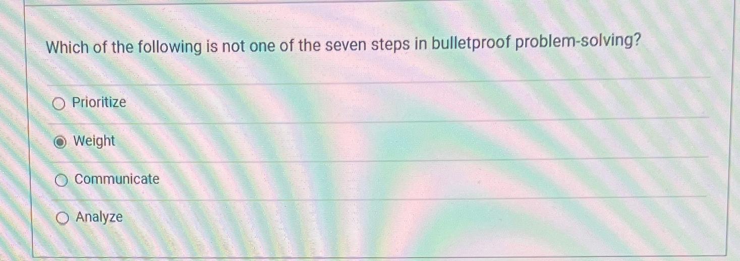 Solved Which of the following is not one of the seven steps | Chegg.com