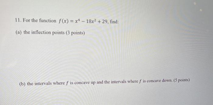Solved 11 For The Function F X X4 18x2 29 Find A