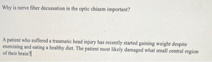 Why is nerve fiber decussation in the optic chiasm | Chegg.com
