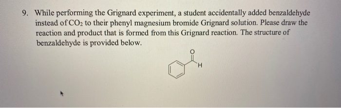 Solved 9. While performing the Grignard experiment, a | Chegg.com