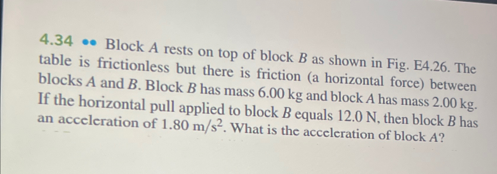 4.34 ﻿Block A rests on top of block B ﻿as shown in | Chegg.com