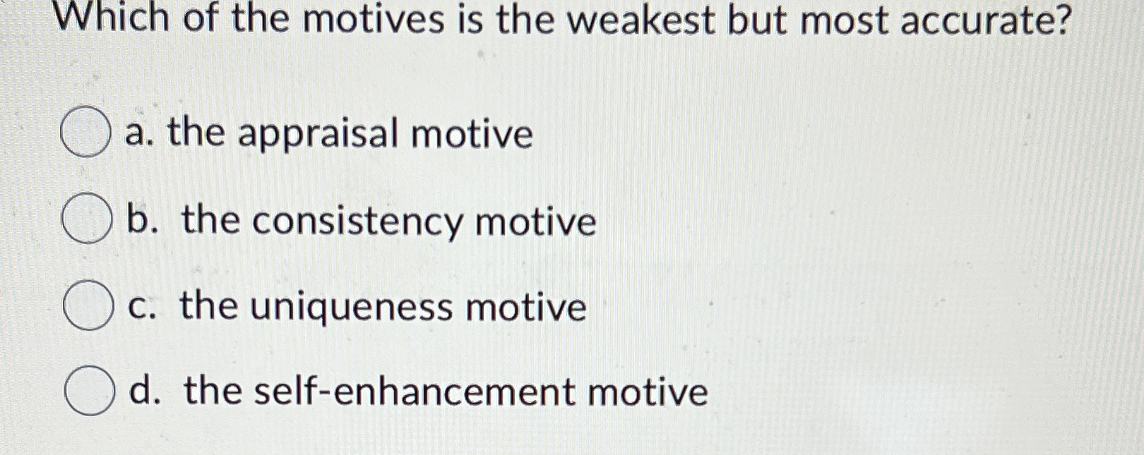 Solved Which of the motives is the weakest but most | Chegg.com
