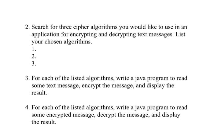 Solved 2. Search for three cipher algorithms you would like | Chegg.com